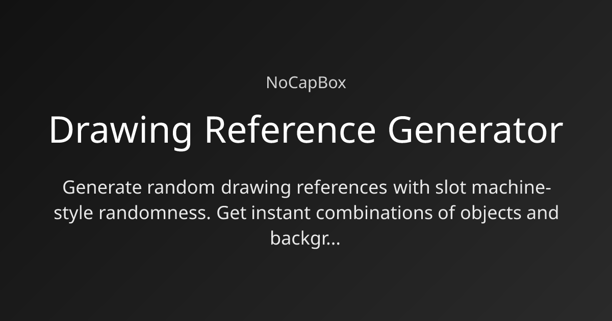 Drawing Reference Generator | NoCapBox